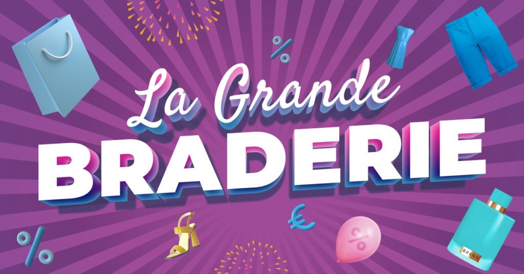 Place aux bons plans et aux bonnes affaires avec la Grande Braderie ...