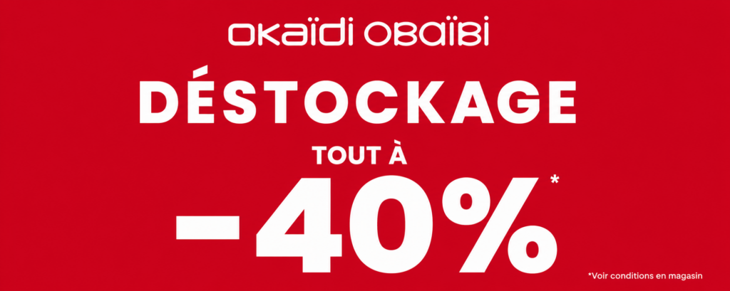 Okaïdi : fermeture définitive et déstockage exceptionnel jusqu'au 4 ...